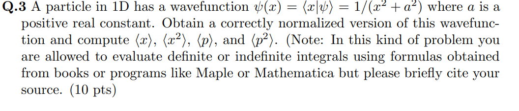 Solved Q.3 A particle in 1D has a wavefunction | Chegg.com