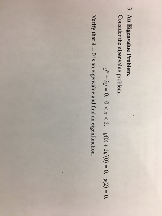 Solved 3. An Eigenvalue Problem. Consider the eigenvalue | Chegg.com Solved 3. An Eigenvalue Problem. Consider the eigenvalue | Chegg.com