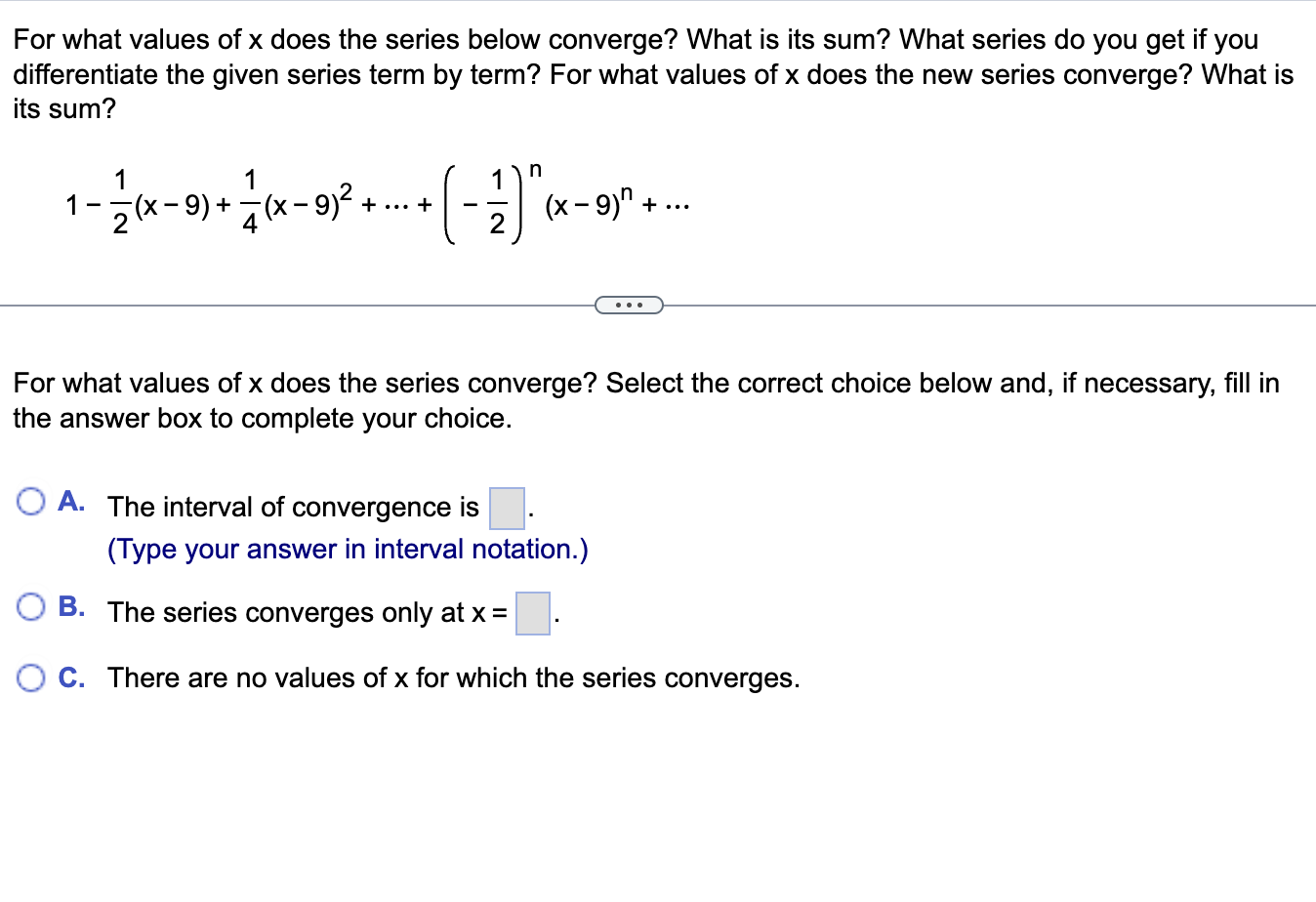 Solved For what values of x does the series below converge? | Chegg.com