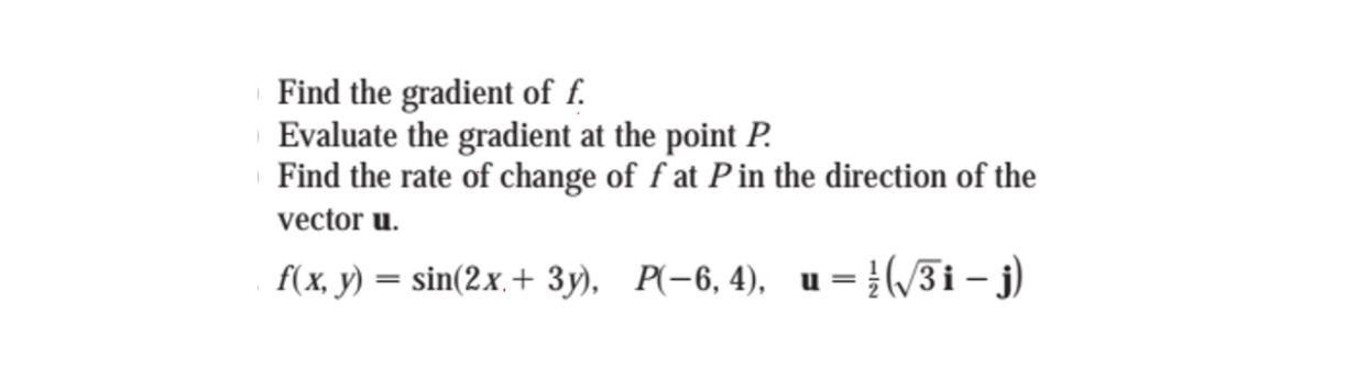 Solved Find the gradient of f. Evaluate the gradient at the | Chegg.com