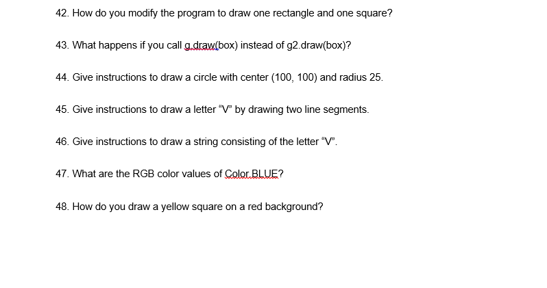 Solved 42. How do you modify the program to draw one | Chegg.com