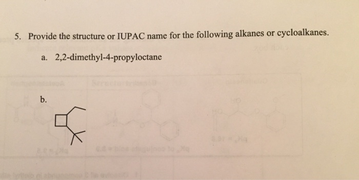 Solved 5. Provide the structure or IUPAC name for the | Chegg.com
