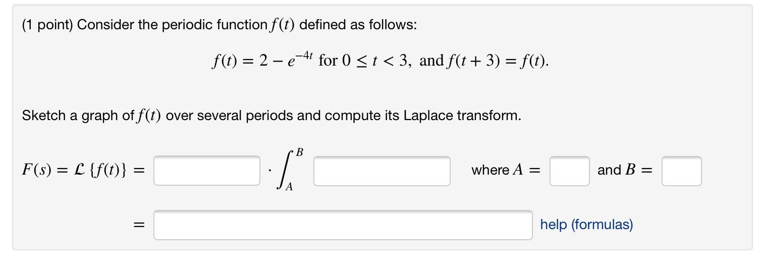Solved (1 point) Consider the periodic function f(t) defined | Chegg.com