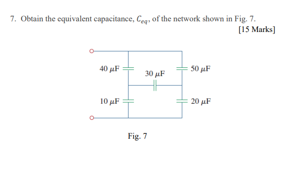 Solved 7. Obtain the equivalent capacitance, Ceq, of the | Chegg.com