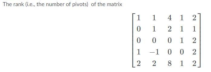 Solved The rank (i.e., the number of pivots) of the matrix 1 | Chegg.com