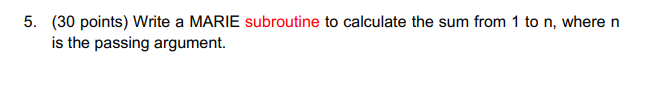 Solved 5. (30 points) Write a MARIE subroutine to calculate | Chegg.com