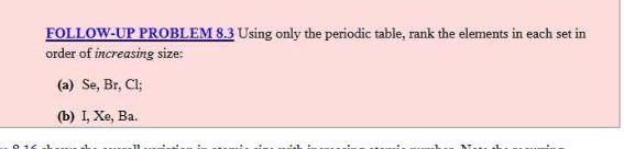 Solved FOLLOW-UP PROBLEM 8.3 Using only the periodic table, | Chegg.com
