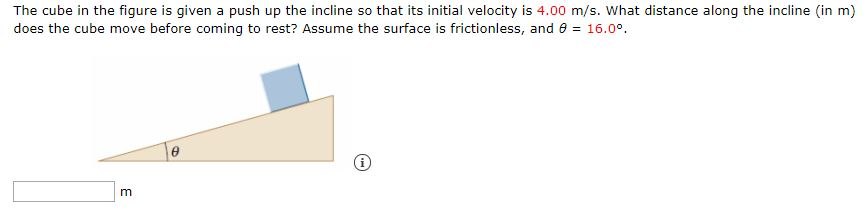 Solved The cube in the figure is given a push up the incline | Chegg.com