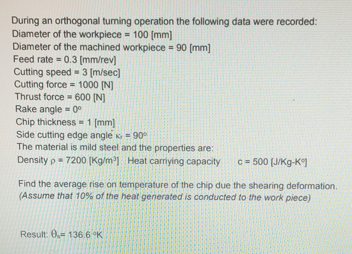 Solved During an orthogonal turning operation the following | Chegg.com