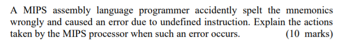 Solved A MIPS assembly language programmer accidently spelt | Chegg.com Solved A MIPS assembly language programmer accidently spelt | Chegg.com