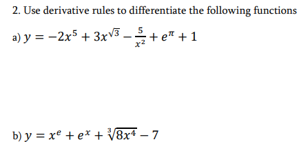 Solved 2. Use derivative rules to differentiate the | Chegg.com