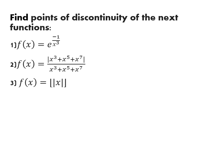 Solved Find points of discontinuity of the next functions: | Chegg.com