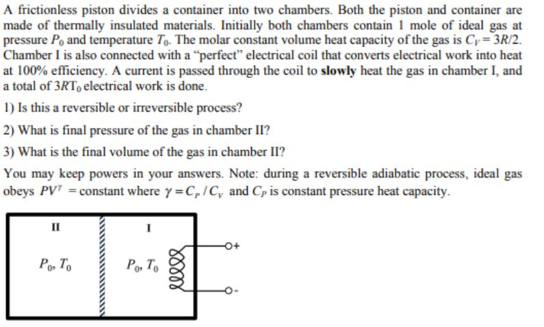 Solved A frictionless piston divides a container into two | Chegg.com