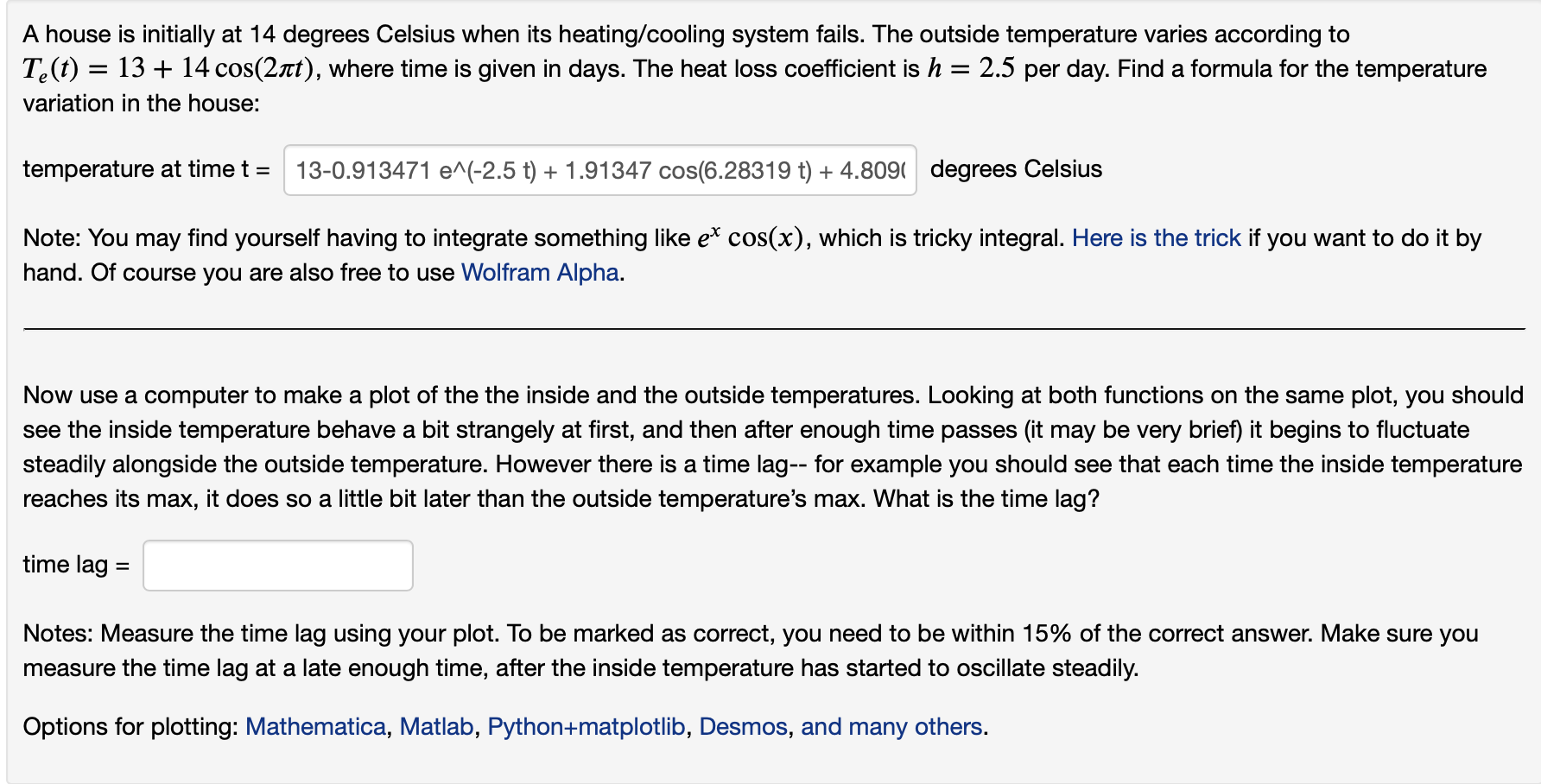 Solved A house is initially at 14 degrees Celsius when its | Chegg.com