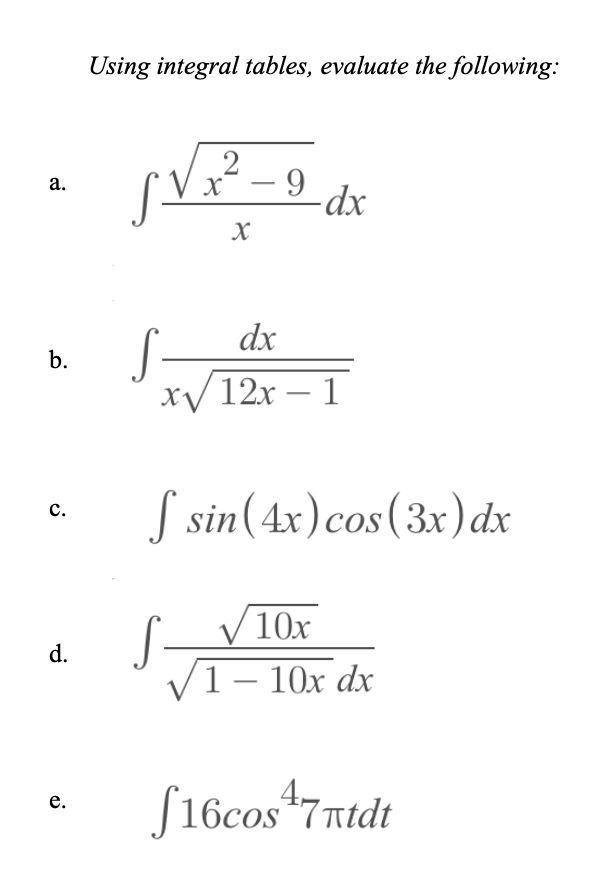 Solved Using integral tables, evaluate the following: a. - 9 | Chegg.com