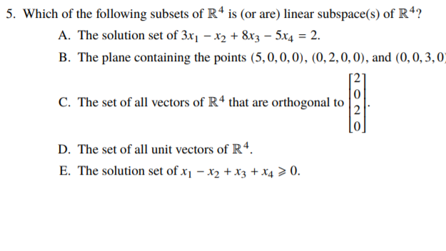 Solved 5. Which of the following subsets of R4 is (or are) | Chegg.com