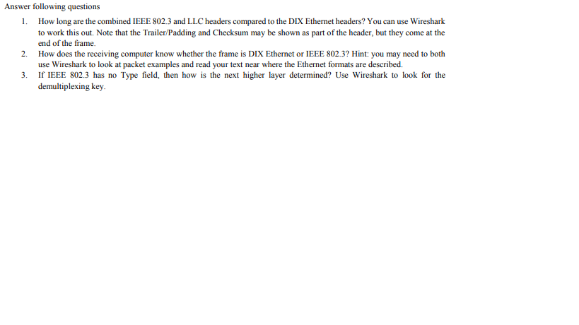 Solved Answer following questions 1. How long are the | Chegg.com