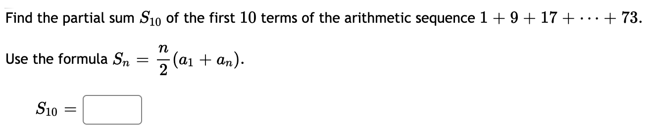 Solved Find the partial sum S10 of the first 10 terms of the | Chegg.com