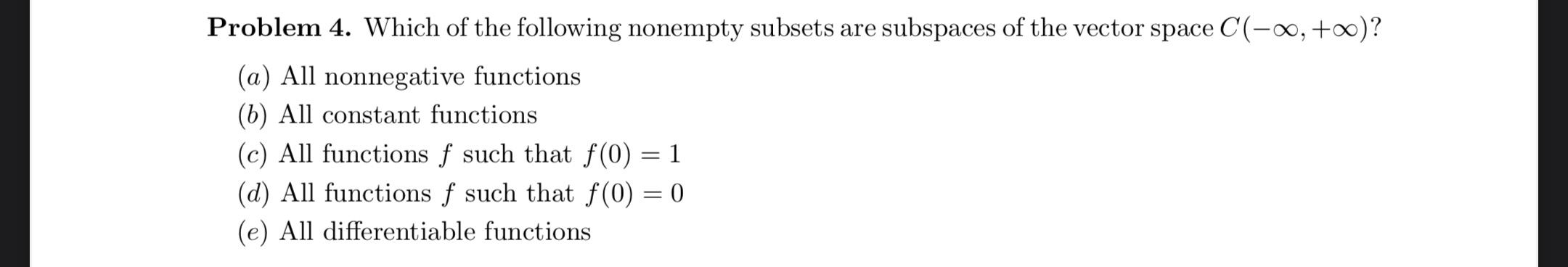 Solved Problem 4. Which of the following nonempty subsets | Chegg.com