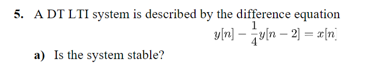 Solved 5. A DT LTI system is described by the difference | Chegg.com