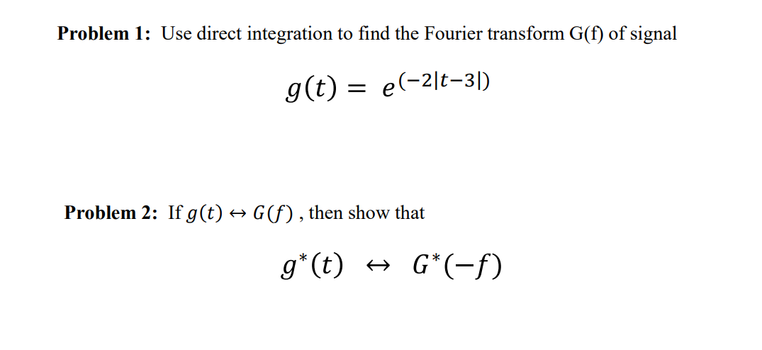 Solved Problem 1: Use direct integration to find the Fourier | Chegg.com