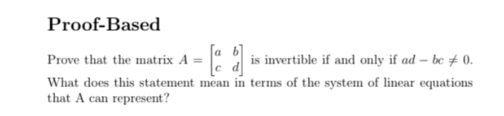 Solved Proof-BasedProve that the matrix A=[abcd] ﻿is | Chegg.com