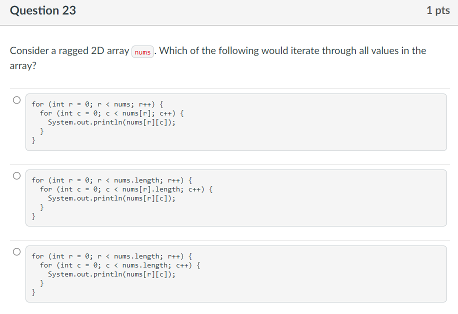 Solved Question 23 1 Pts Consider A Ragged 2d Array Which 