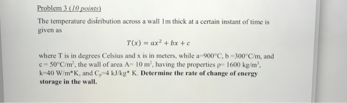 Solved Problem 3 10 points) The temperature distribution | Chegg.com