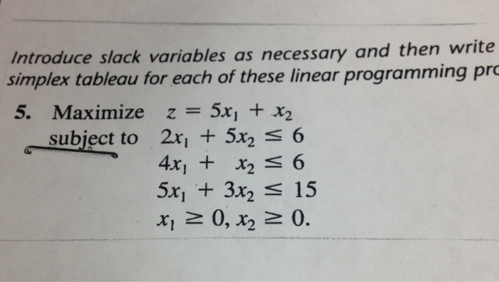 Solved Introduce slack variables as necessary and then write | Chegg.com Solved Introduce slack variables as necessary and then write | Chegg.com