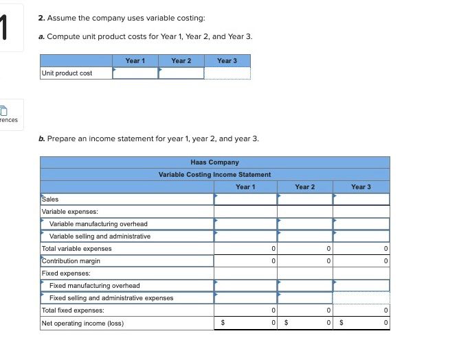 Solved 2. Assume the company uses variable costing: a. | Chegg.com