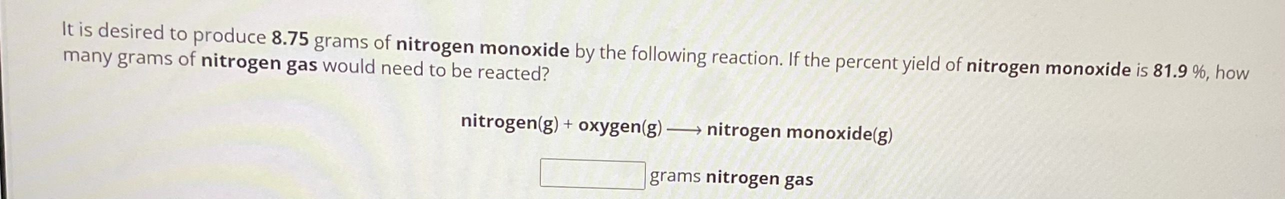 Solved It is desired to produce 8.75 ﻿grams of nitrogen | Chegg.com