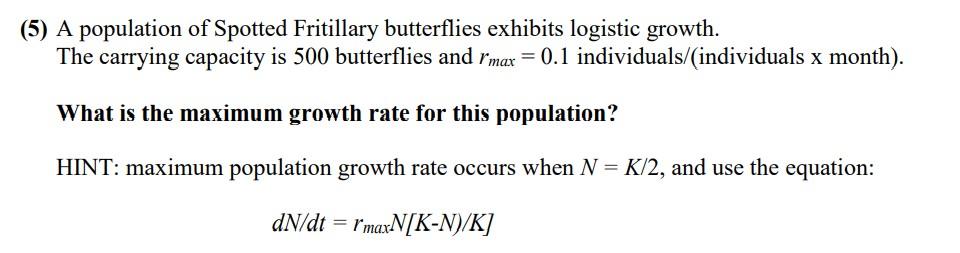 Solved (4) Use the equation for logistic population growth; | Chegg.com