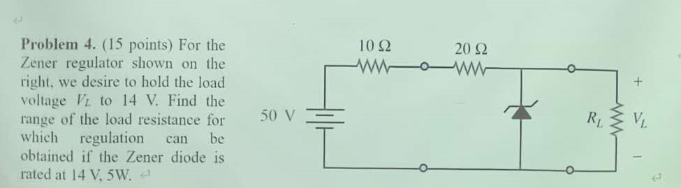 Solved Problem 4. (15 points) For the Zener regulator shown | Chegg.com