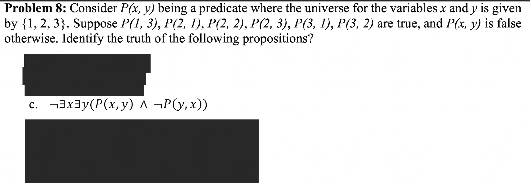 Solved Problem 8: Consider P(x,y) being a predicate where | Chegg.com
