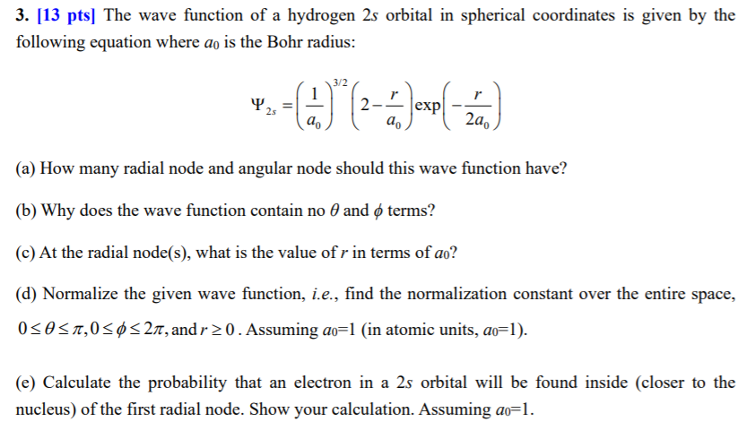 Solved 3. [13 pts] The wave function of a hydrogen 2s | Chegg.com
