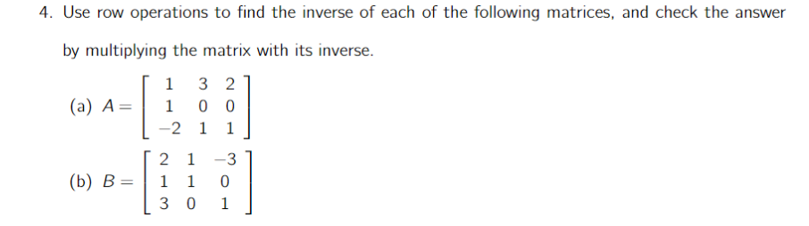 Solved 4. Use row operations to find the inverse of each of | Chegg.com