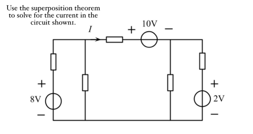 Solved Use The Superposition Theorem To Solve For The