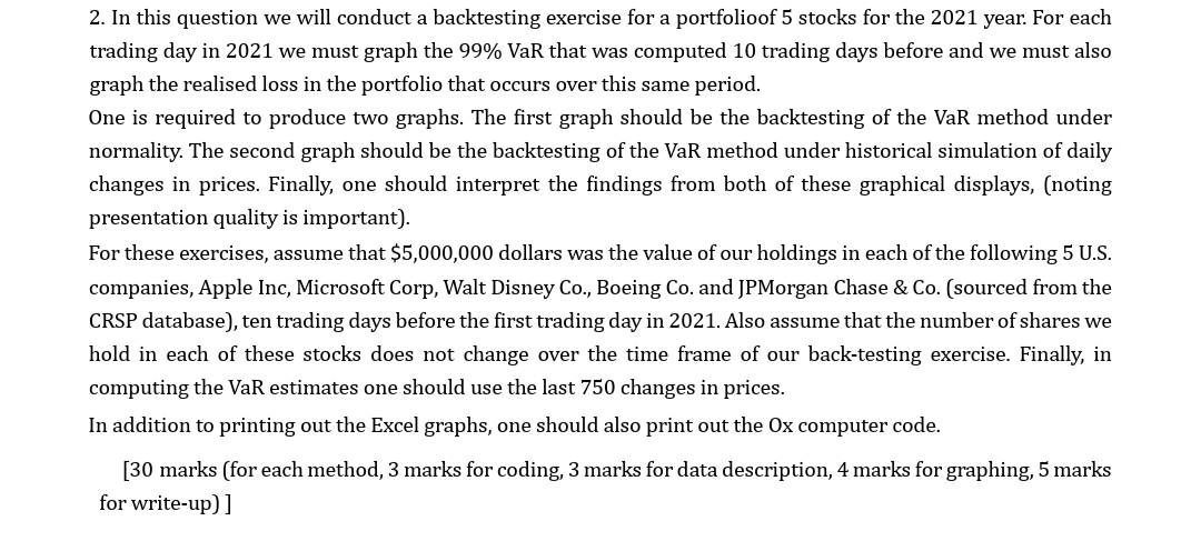 Solved 2. In this question we will conduct a backtesting | Chegg.com