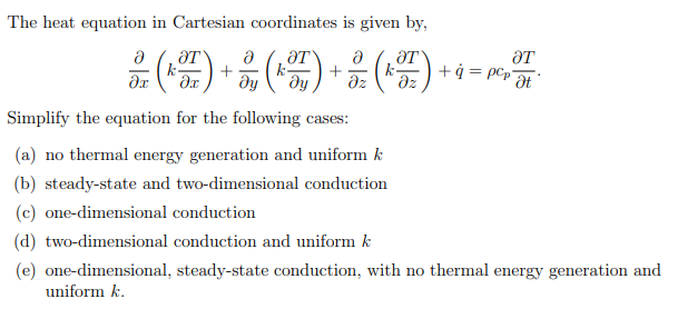 Solved The heat equation in Cartesian coordinates is given | Chegg.com