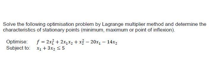 Solved Solve the following optimisation problem by Lagrange | Chegg.com
