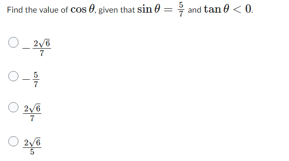 Solved Find the value of cosθ, given that sinθ=75 and | Chegg.com