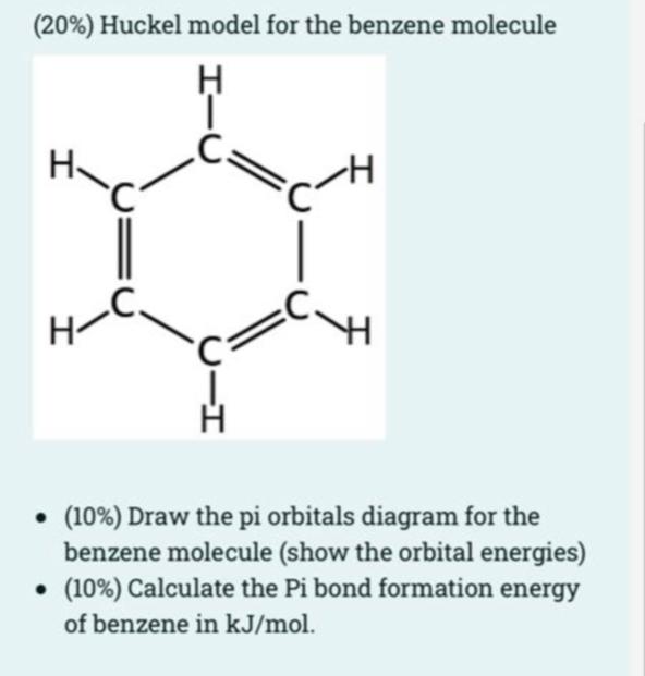 Solved (20%) Huckel model for the benzene molecule Н. NH U-I | Chegg.com