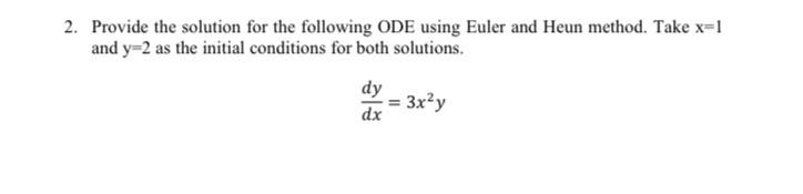 Solved Provide the solution for the following ODE using | Chegg.com