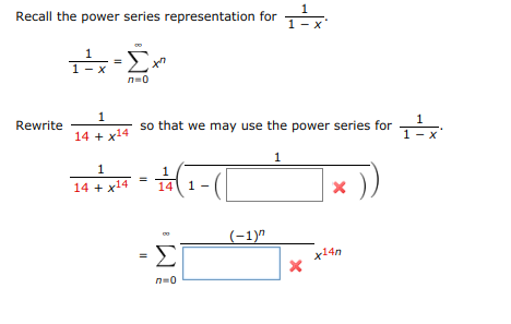 Solved Recall the power series representation for 1 -Σ. n-0 | Chegg.com