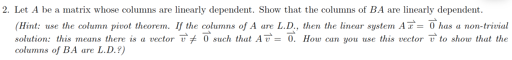 Solved Let A be a matrix whose columns are linearly | Chegg.com