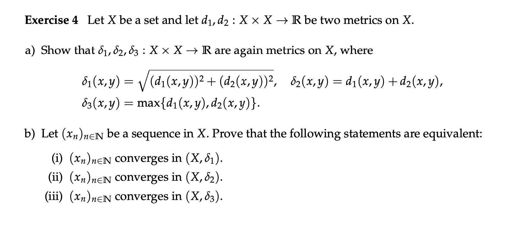 Solved Exercise 4 Let X be a set and let d1,d2 : X X X → R | Chegg.com