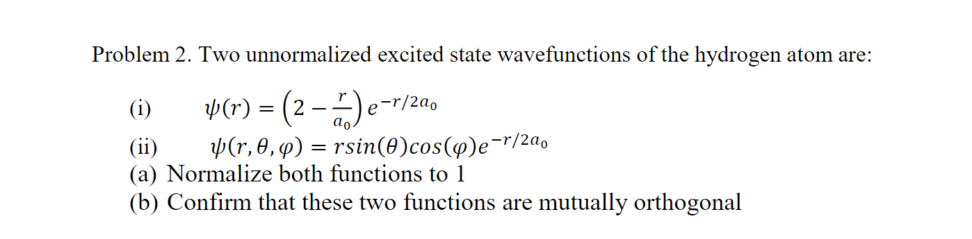 Solved Problem 2. Two unnormalized excited state | Chegg.com