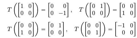 Solved Consider the linear application T: M2x2 (R) -> M2x2 | Chegg.com