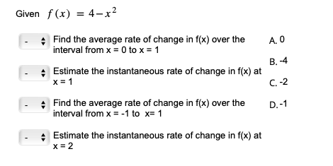 Solved Given f(x)=4−x2 Find the average rate of change in | Chegg.com
