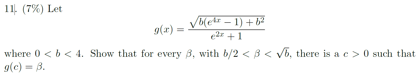 Solved 11. (7\%) Let g(x)=e2x+1b(e4x−1)+b2 where 00 such | Chegg.com